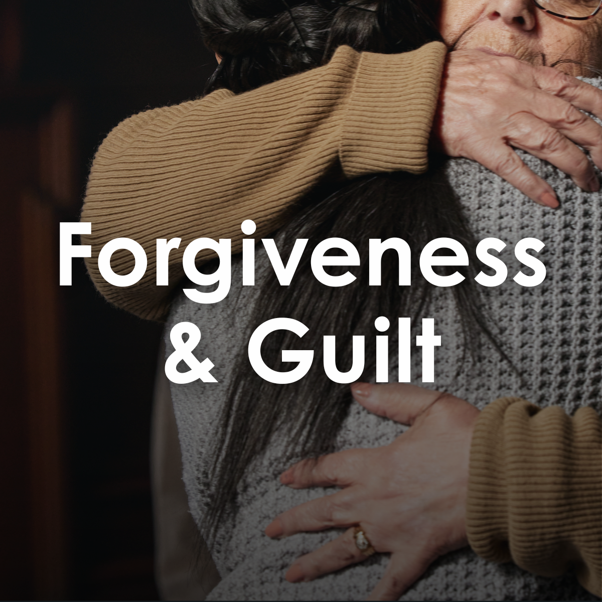 Forgiveness & Guilt - Messages of Hope